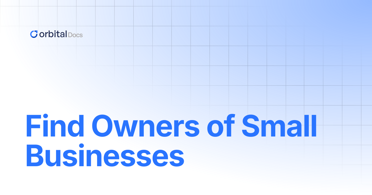 Find Owners of Small Businesses | Agents | Orbital Docs
